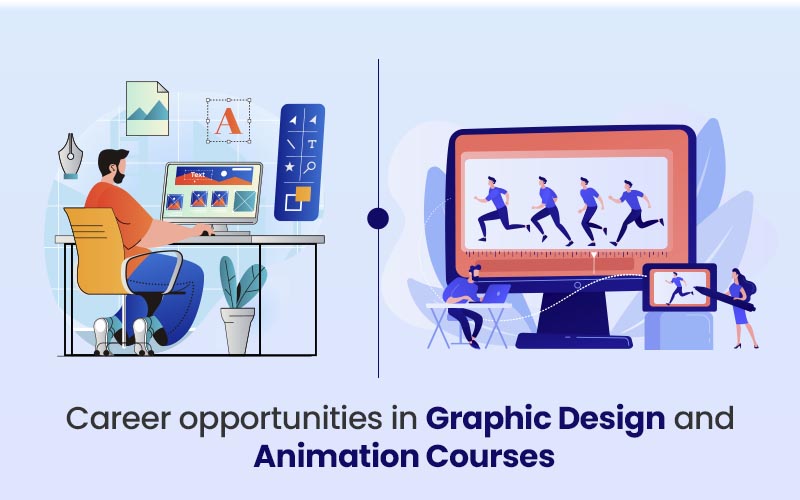 Career Opportunities in Graphic Design and Animation Courses With ... Career Opportunities in Graphic Design and Animation Courses With ...